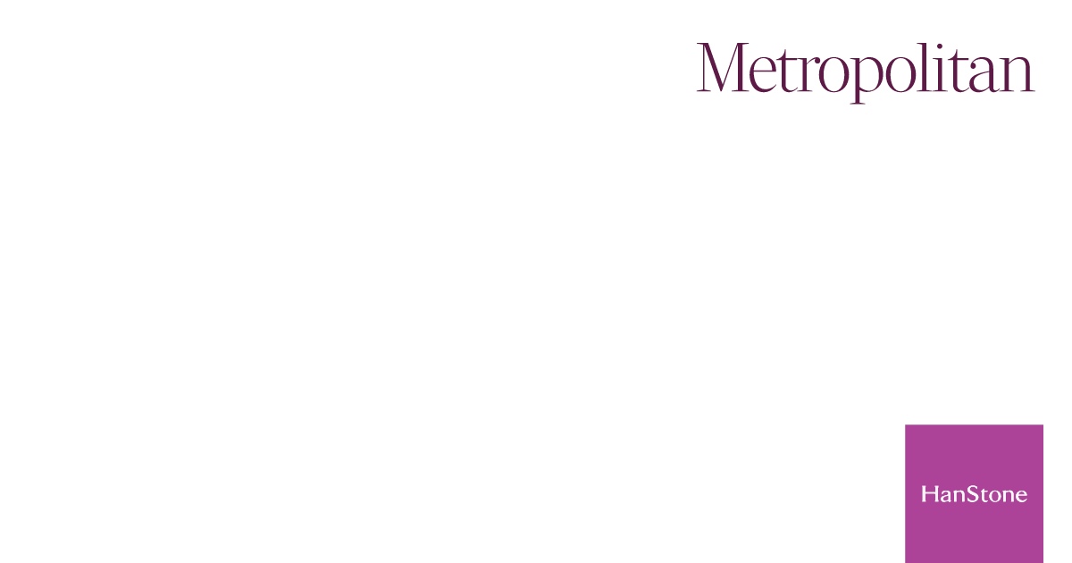 Metropolitan — HanStone